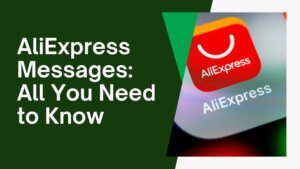 AliExpress Messages: All You Need to Know - Bestfulfill